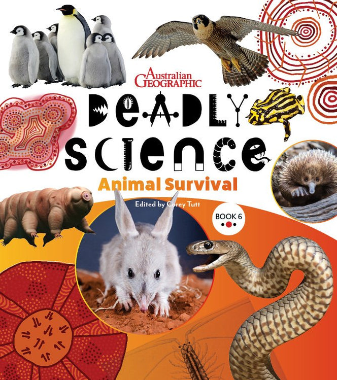 Deadly Science - Animal Survival - Book 6 — Australian Geographic