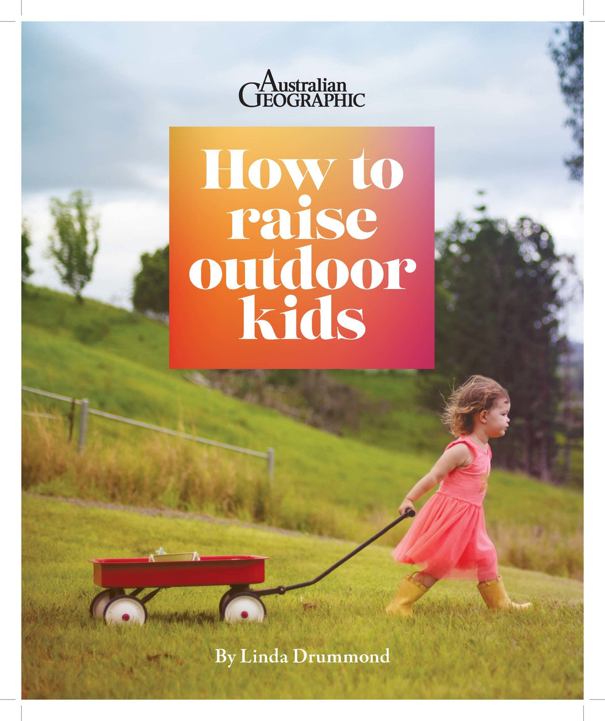 How to Raise Outdoor Kids — Australian Geographic