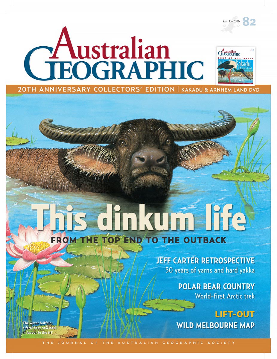 Australian Geographic Magazine - Issue 082 2006 April - June